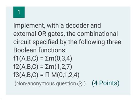 Solved 1 Implement With A Decoder And External Or Gates