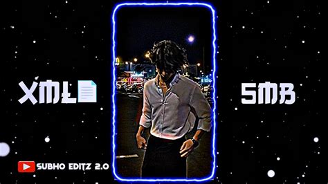 New Trending Xml File 📈💥 New Trend Xml File 💥🎬 New Xml File 👀🎉 Subhoeditz2o1 Youtube