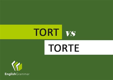 Tort Vs Torte
