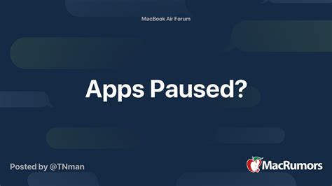 apps paused macrumors forums