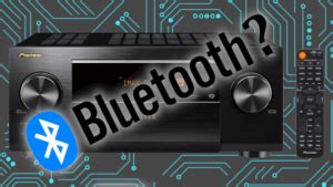 My AV Receiver Has Bluetooth What Does That Mean AV Gadgets