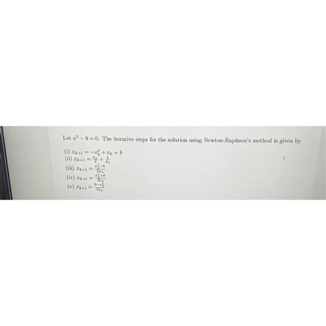 solved let x2 8 0 ﻿the iterative steps for the solution