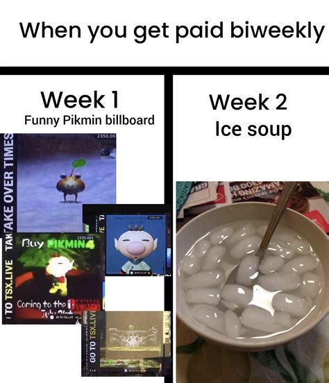 When You Get Paid Biweekly Image Gallery Know Your Meme