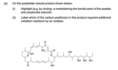 Solved A On The Polyketide Natural Product Shown Below