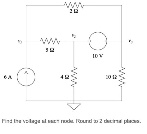 Solved Find The Voltage At Each Node Round To 2 Decimal