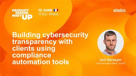 Building Cybersecurity Transparency With Clients Using Compliance Automation Tools Ppt
