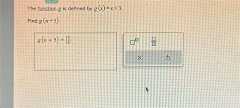 Solved The Function G Is Defined By G X X Find G N Chegg