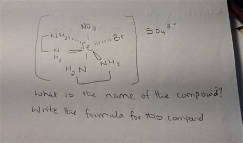 Solved What Is The Name Of The Compound Write The Formula Chegg Com