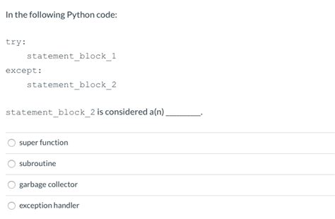 Solved In The Following Python Code Try Statementblock1