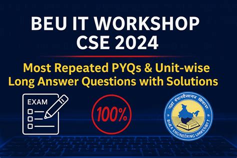 Beu It Workshop Cse 2024 Pyqs And Unit Wise Long Answer Solutions