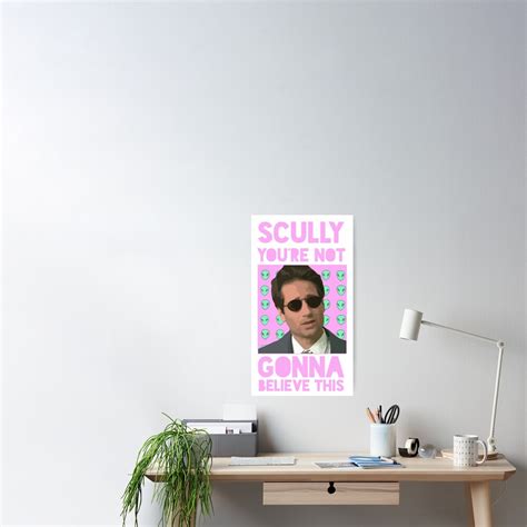 Mulder X Files Scully Youre Not Gonna Believe This Poster By