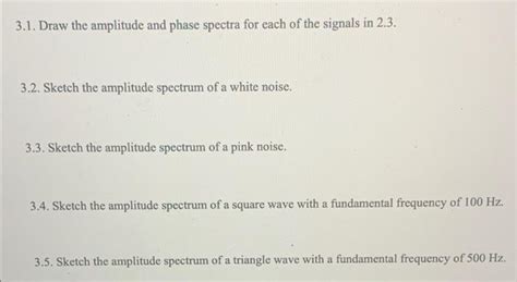 Solved Draw The Amplitude And Phase Spectra For Each Of Chegg