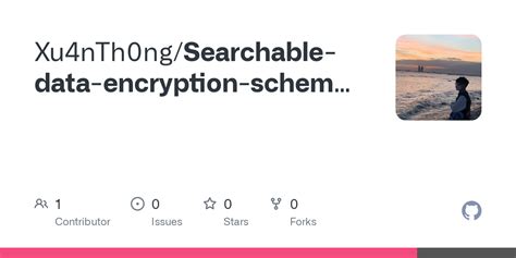 github xu4nth0ng searchable data encryption scheme for secure