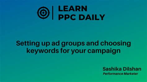 Setting Up Ad Groups And Choosing Keywords For Your Campaign