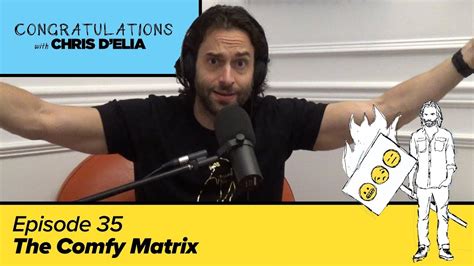 Congratulations Podcast W Chris Delia Video Ep35 The Comfy