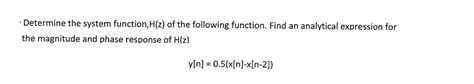 solved ﻿determine the system function h z of ﻿the