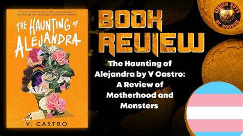 The Haunting Of Alejandra By V Castro A Review Of Motherhood And