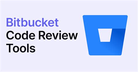 6 bitbucket code review tools to streamline your workflow in 2025