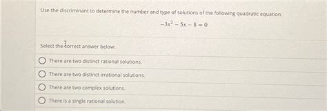 Solved Use The Discriminant To Determine The Number And Type