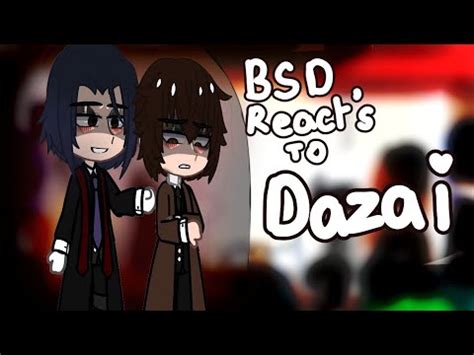 Bsd Reacts To Dazai Angst Fyozai YouTube