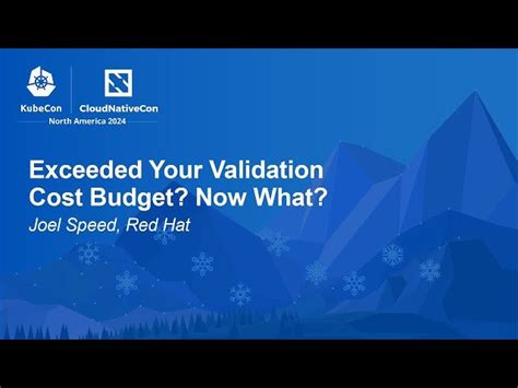 Free Video Understanding And Managing CEL Validation Cost Budgets In Kubernetes From CNCF