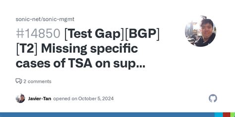 Test Gap Bgp T2 Missing Specific Cases Of Tsa On Sup Effect On Lcs
