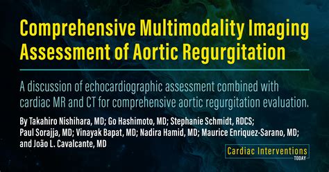 Comprehensive Multimodality Imaging Assessment Of Aortic Regurgitation Cardiac Interventions Today