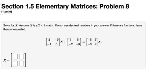 solved section 1 5 elementary matrices problem 8 1 point