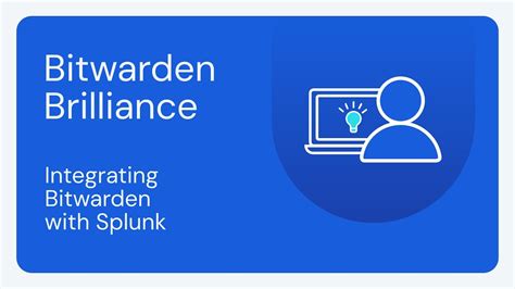 Bitwarden Brilliance Integrating Bitwarden With Splunk Youtube