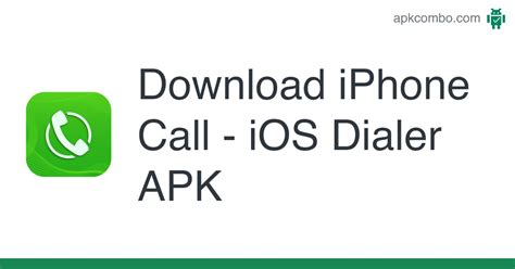 Iphone Call Ios Dialer Apk Android App Free Download