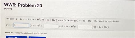 Solved WW6 Problem 20 1 Point The Set 2 2x 8 21 Chegg Com