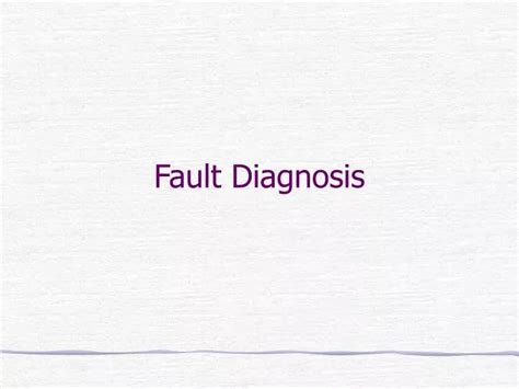 PPT Fault Diagnosis PowerPoint Presentation Free Download ID 5742362