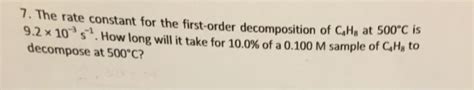 Solved 7 The Rate Constant For The First Order