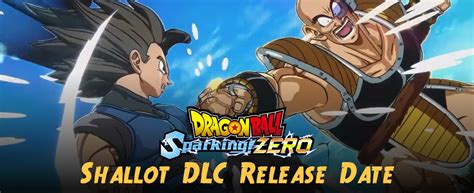 Dragon Ball Sparking Zero Shallot Dlc Release Date Driffle