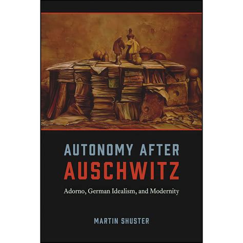 قیمت و خرید کتاب Autonomy After Auschwitz اثر Martin Shuster انتشارات University Of Chicago Press