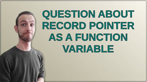 Question About Record Pointer As A Function Variable Youtube
