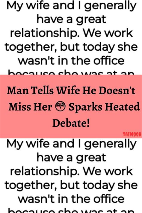 Man Tells Wife He Doesn't Miss Her 😳 Sparks Heated Debate!