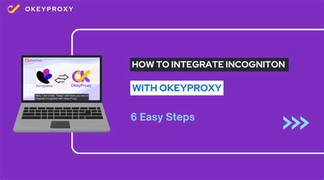 How To Integrate Incogniton With Okeyproxy By Okeyproxycom Nov