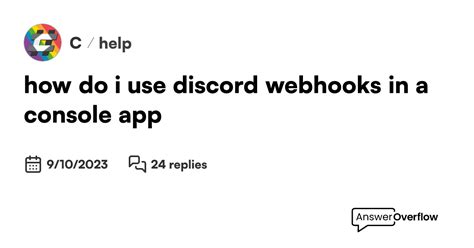 How Do I Use Discord Webhooks In A Console App C