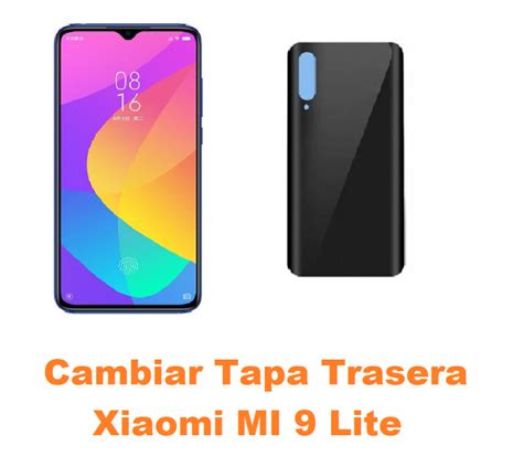 Cambiar Tapa Trasera Xiaomi MI Lite Reparar Móvil