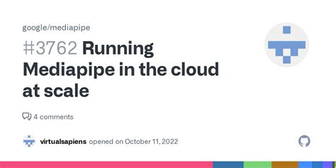 Running Mediapipe In The Cloud At Scale Issue Google Mediapipe GitHub