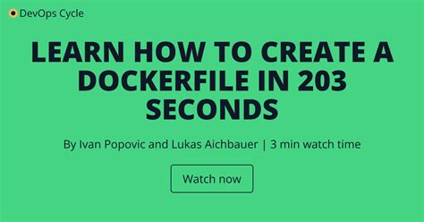Learn How To Create A Dockerfile In 203 Seconds Devops Cycle