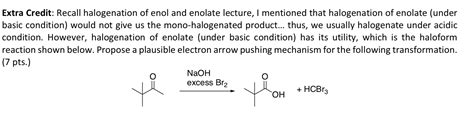 Solved Recall Halogenation Of Enol And Enolate Lecture I