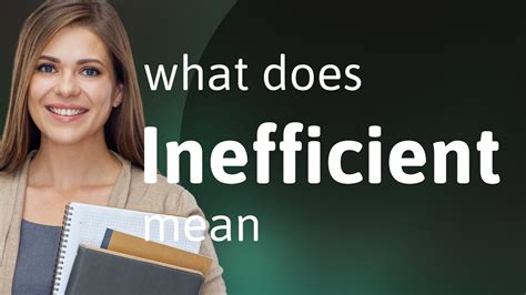 Inefficient Definition Of Inefficient Youtube