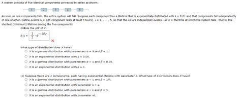 Solved A System Consists Of Five Identical Components