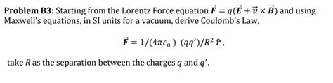 Solved Starting From The Lorentz Force Equation