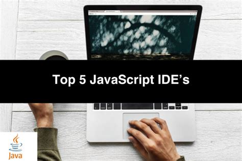 JavaScript IDEs Top JavaScript IDEs For Web Development