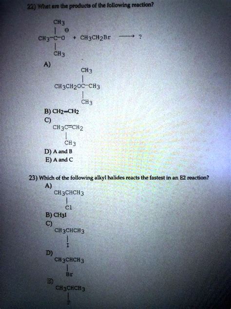 SOLVED: 22) Which of the following reaction is most likely to occur? CH3 CH3-C-O CH3CH2Br CH3 ...