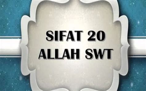 Allah Swt Tabel Sifat Wajib Allah Dan Artinya Sifat Wajib Allah Swt Wujud Ada Baqa Kekal