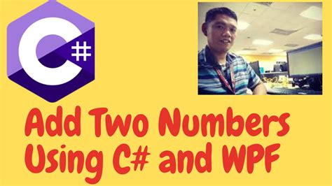 Free Programming Source Codes And Computer Programming Tutorials Add Two Numbers Using C And Wpf